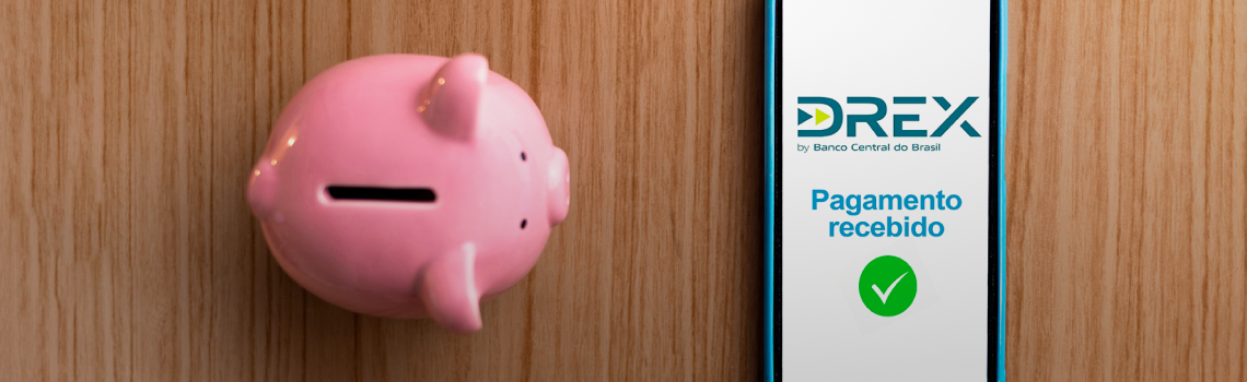 Drex: inovação da moeda digital brasileira no mercado financeiro